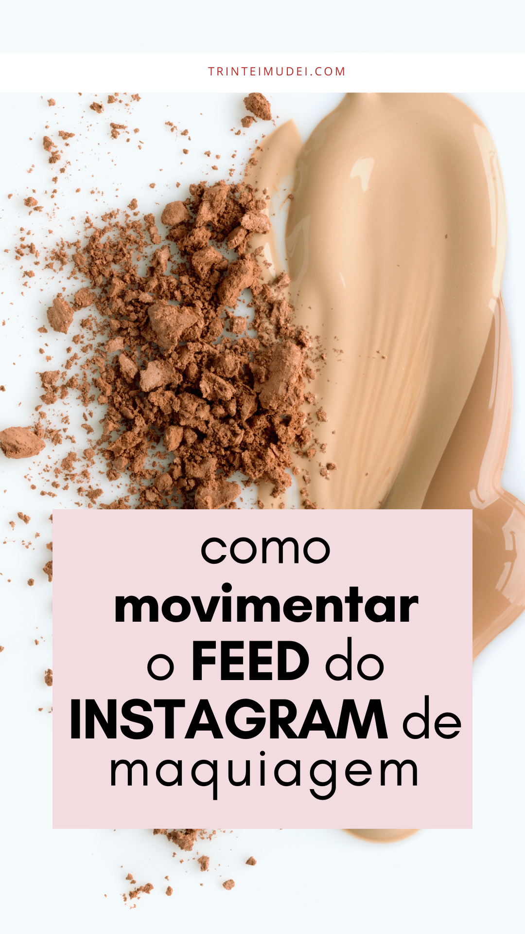 Perfil de Maquiagem no Instagram - 5 passos para o Feed Perfeito
