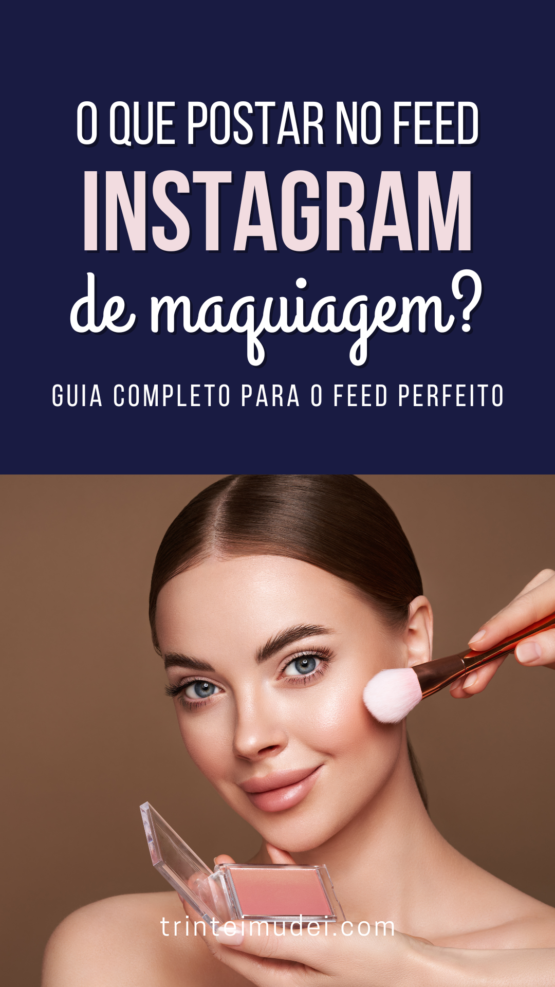 Perfil de Maquiagem no Instagram - 5 passos para o Feed Perfeito
